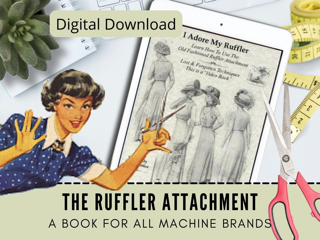 Ruffler Attachment Sewing Machine Instruction Manual | Learn to Sew ...