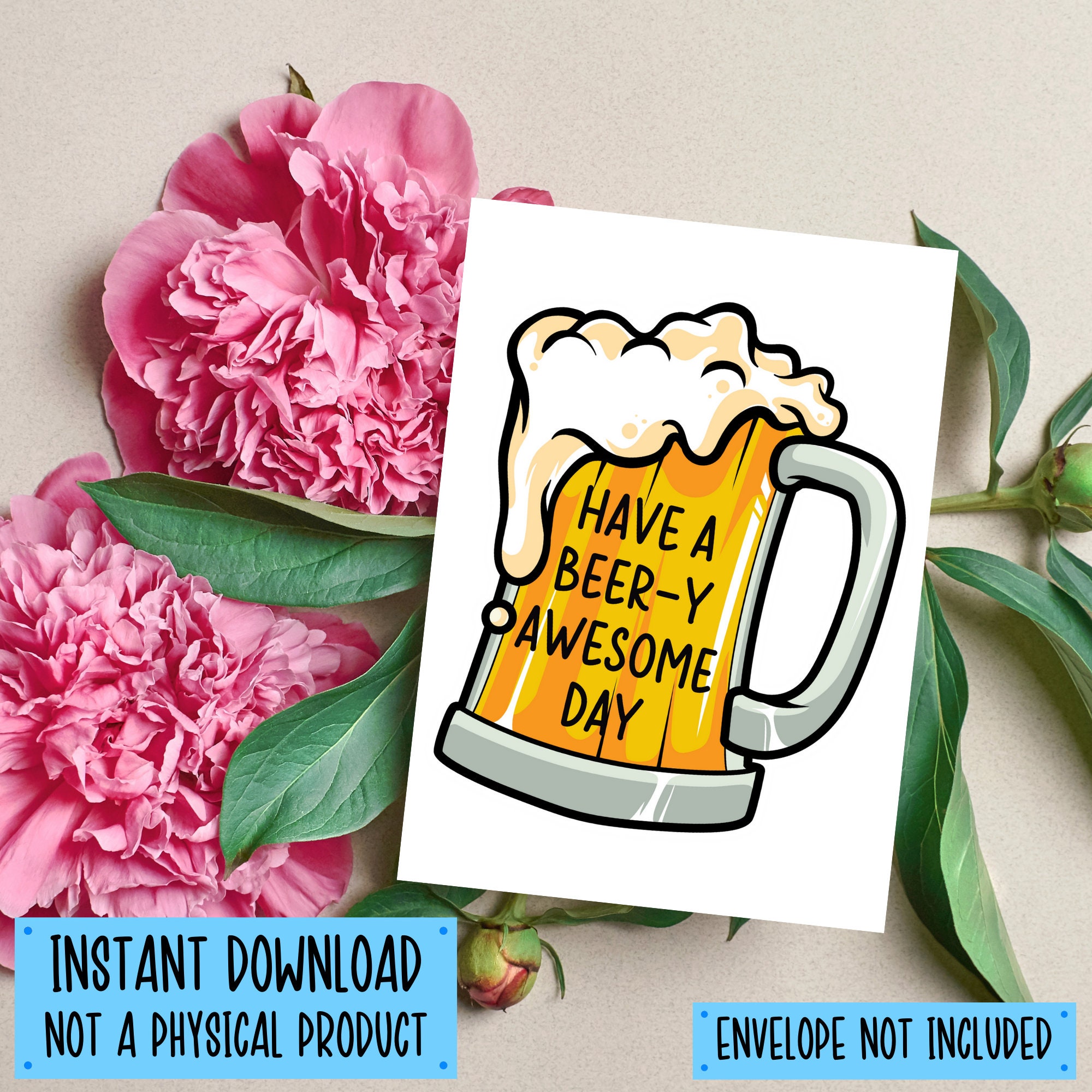 Printable Beer Card, Have A Beer-y Awesome Day Card, Beer Downloadable ...