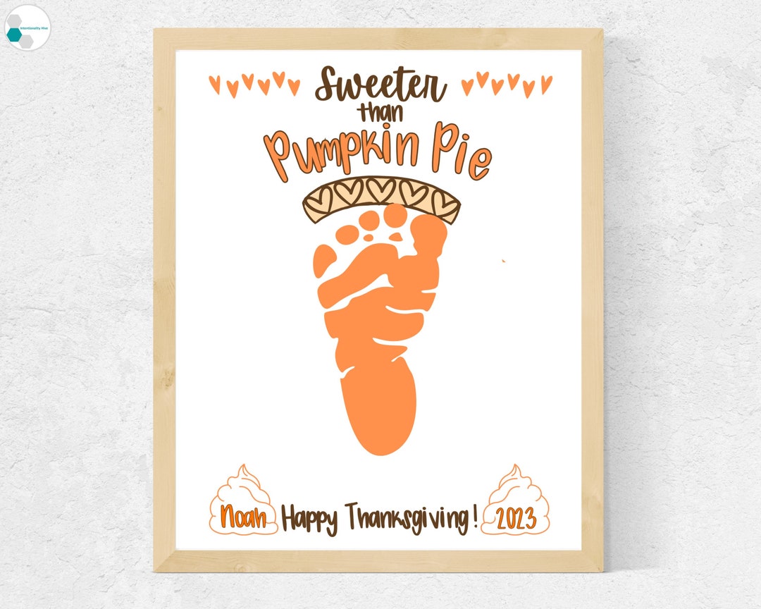 Thanksgiving Footprint Craft, Sweeter Than Pumpkin Pie Footprint Art ...