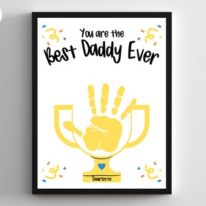 Best Daddy Ever Trophy Handprint Art, Dad Father's Day Handprint Trophy ...