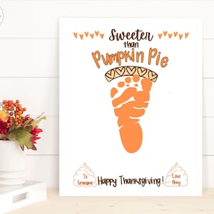 Thanksgiving Footprint Craft, Sweeter Than Pumpkin Pie Footprint Art ...