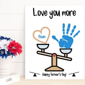 Happy Father's Day Handprint Craft, I Love You More Handprint Father's ...