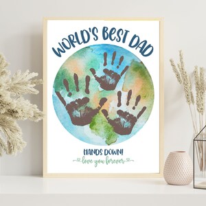 World's Best Dad Handprint Gift PRINTABLE, Best Dad Hands Down Sign ...