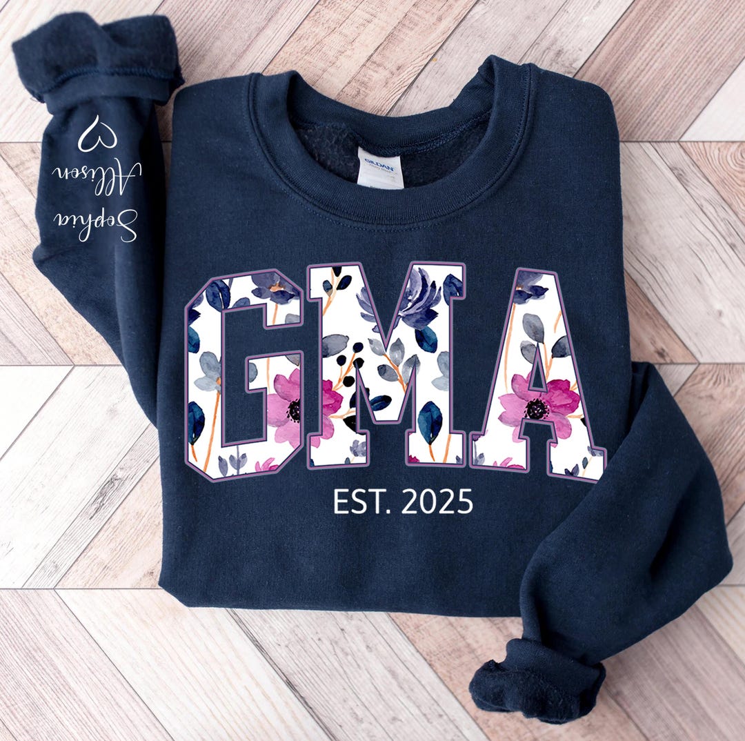 Custom Floral GMA Sweatshirt, GMA Gifts, GMA Shirt Hoodies, Gifts for ...
