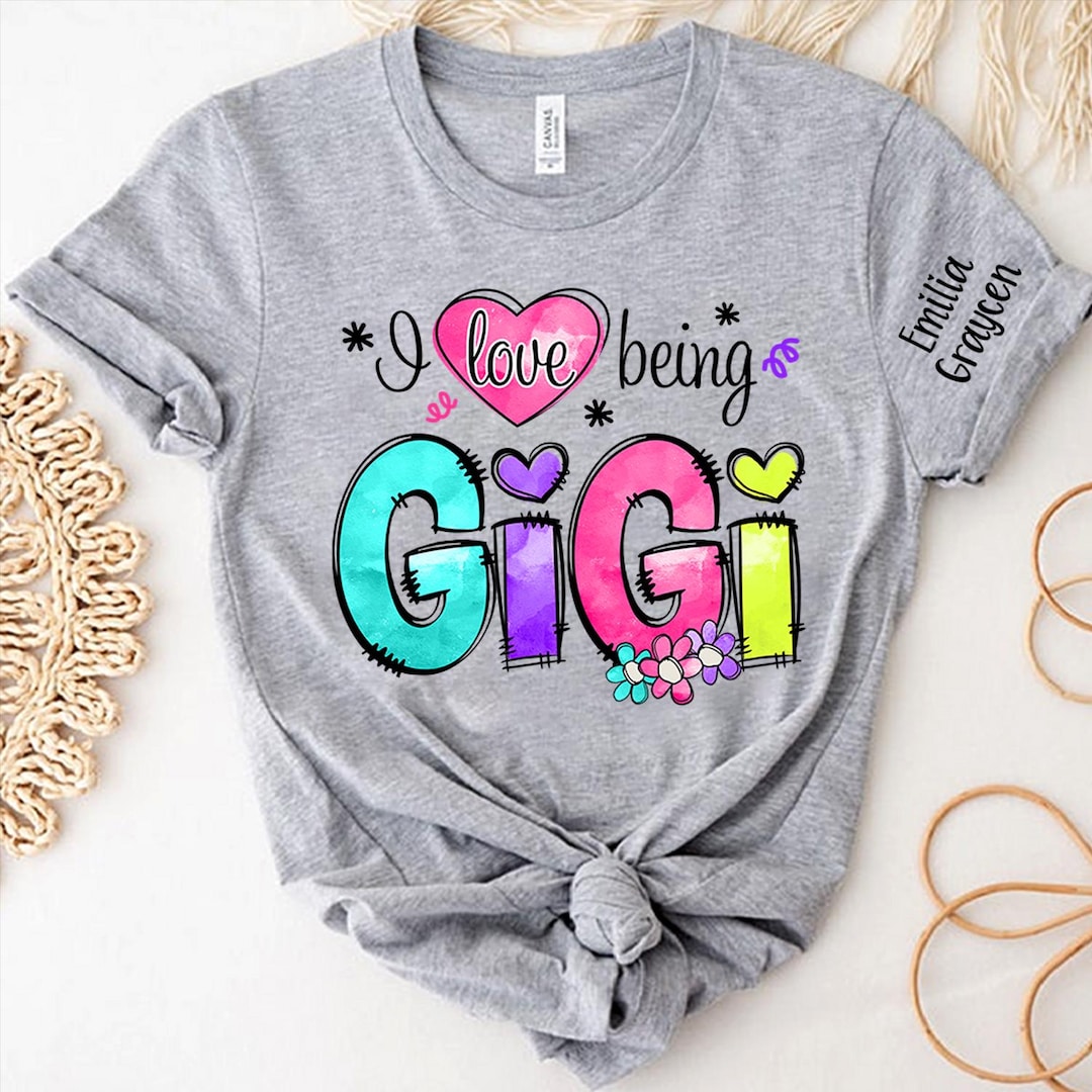 Personalized I Love Being Gigi Shirt, Custom Gigi Design With Kid, Cute ...