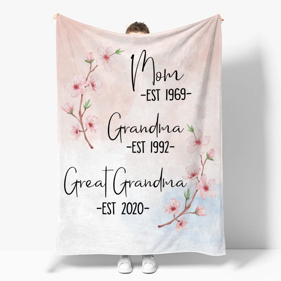 Custom Mom EST Grandma EST Great Grandma EST Blanket, Personalized ...
