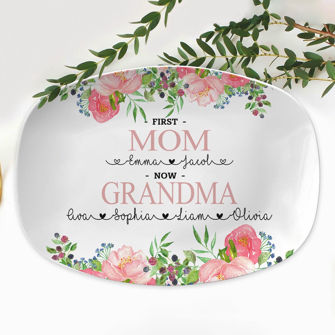 Personalized First Mom Now Grandma Platter, Custom Mom Grandma Nana ...