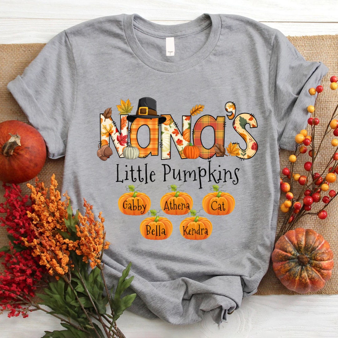 Personalized Nana Little Pumpkin Shirt, Autumn Fall Shirt for Nana With ...