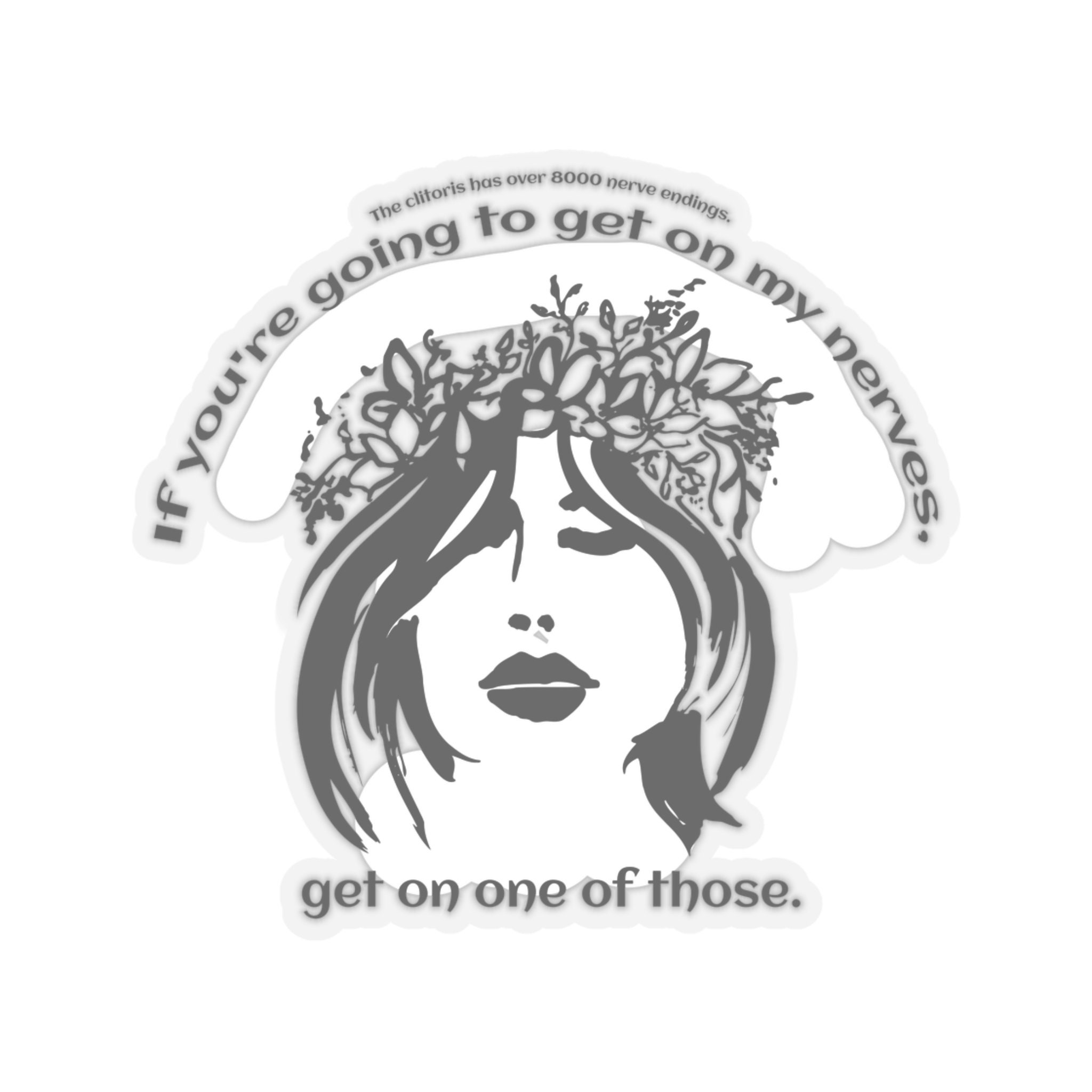 Clitoris Has Over 8000 Nerve Endings Get on My Nerves Get on - Etsy