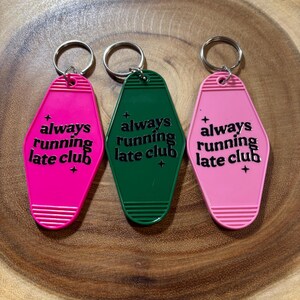 Always Running Late Club Hotel Keychain - Etsy