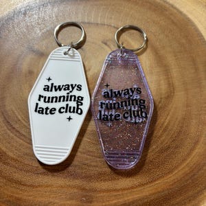 Always Running Late Club Hotel Keychain - Etsy