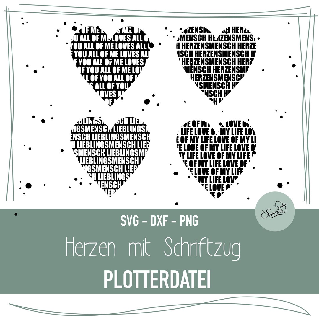 Plotterdatei Herzen mit Schrift - Lieblingsmensch / Herzenzmensch / Love of my life/ All of me ...