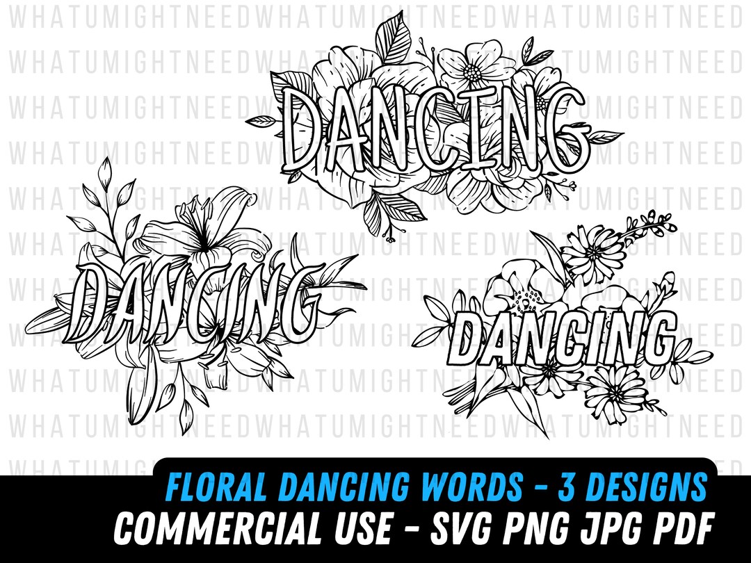 Dancing Bundle SVG Dancing Floral Png Dancer Digital File Dancing Svg ...