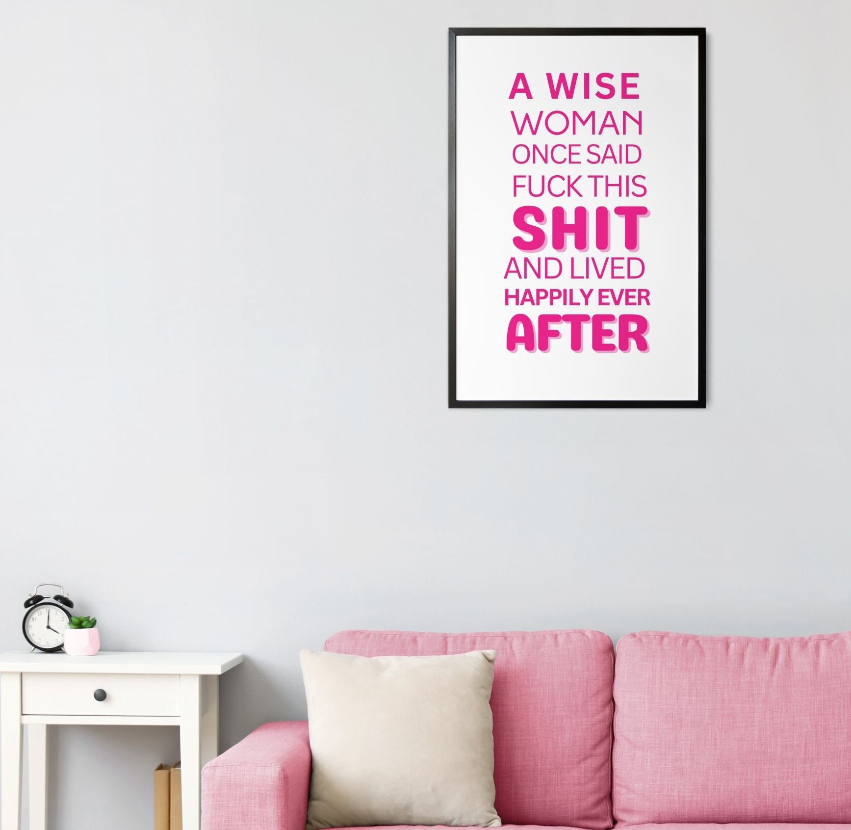 A Wise Woman Once Said Text Print, Home Decor, For, Living Room ...