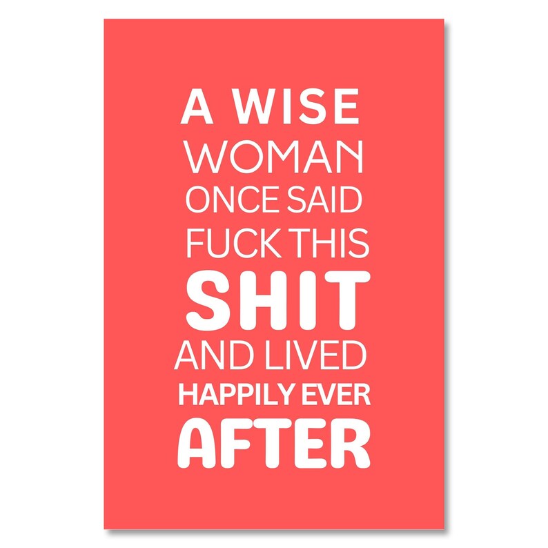 A Wise Woman Once Said Text Print, Home Decor, For, Living Room ...