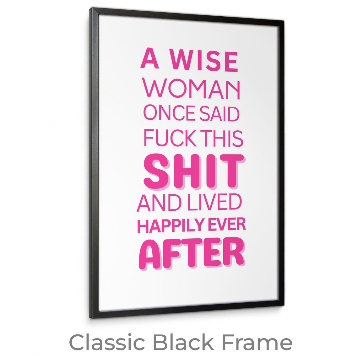 A Wise Woman Once Said Text Print, Home Decor, For, Living Room ...