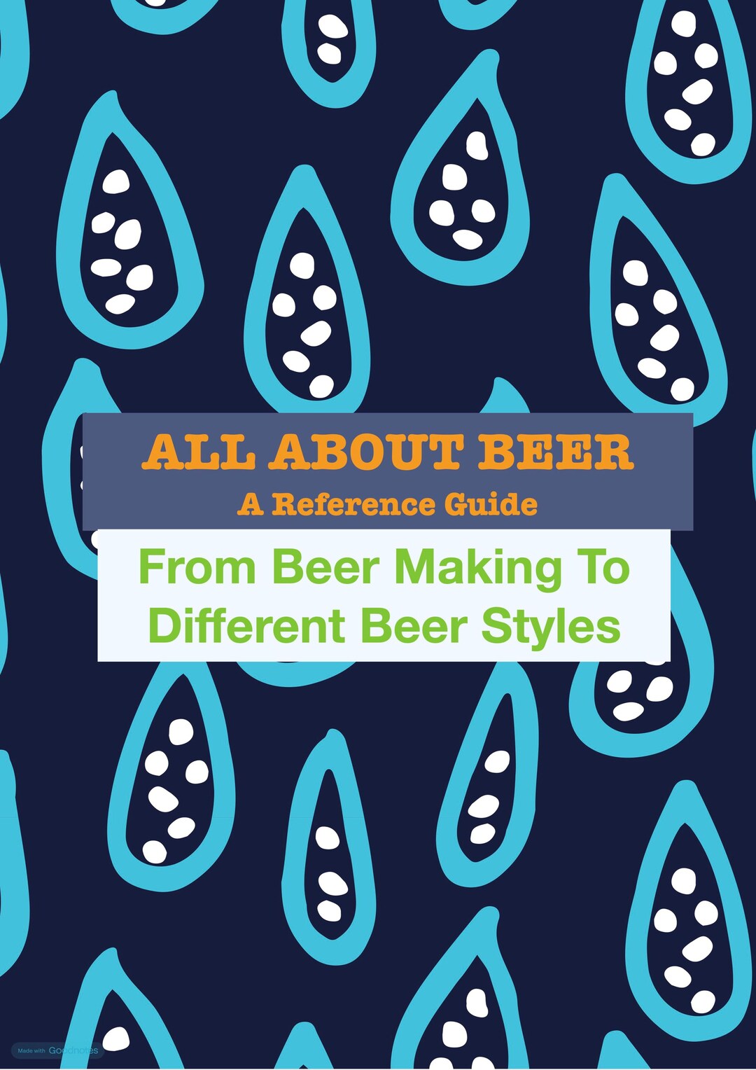 All About Beer | A Reference Guide | From Beer Making to Different Beer ...