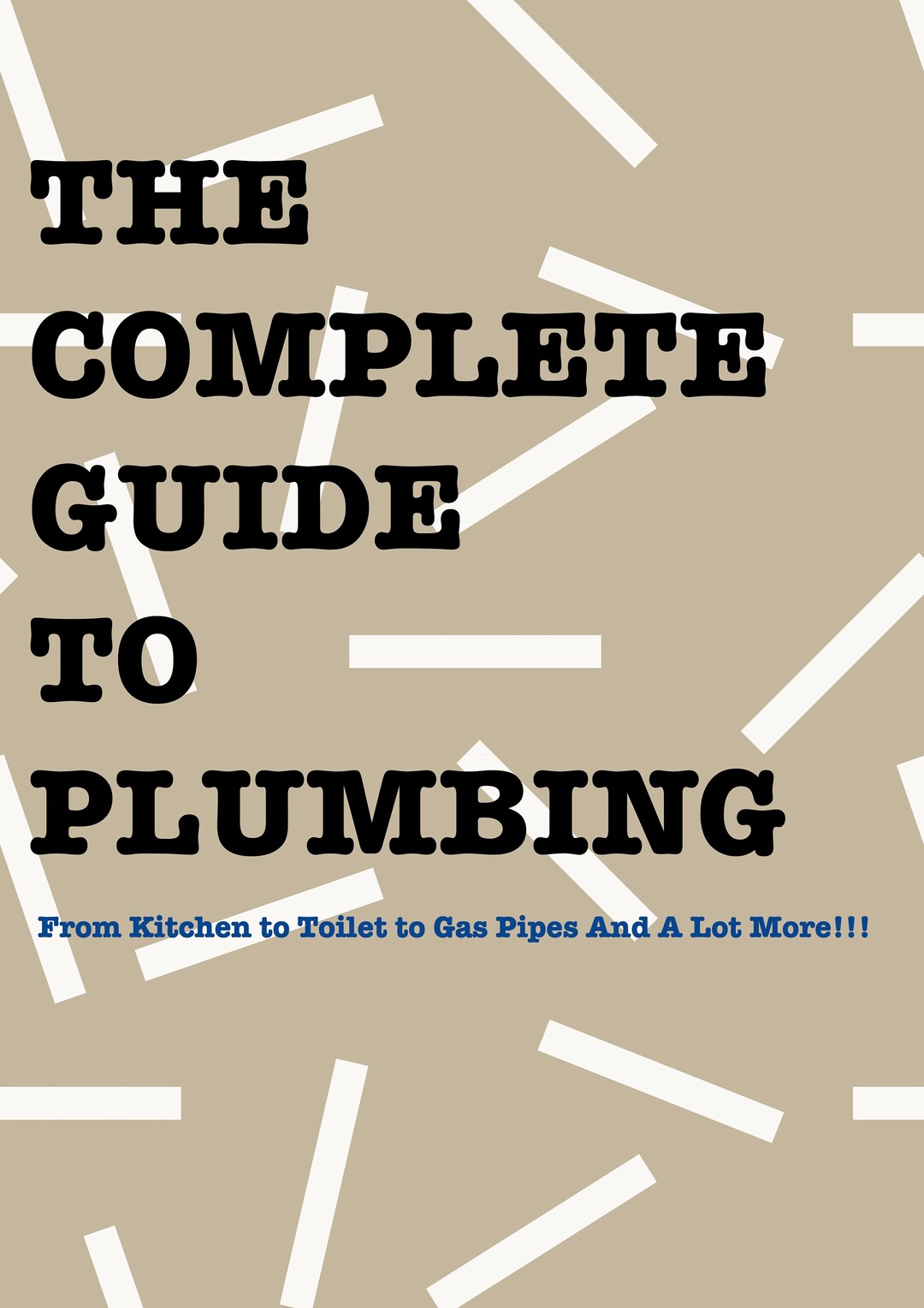The Complete Guide to Plumbing | Plumbing From Kitchen to Gas Pipe and ...