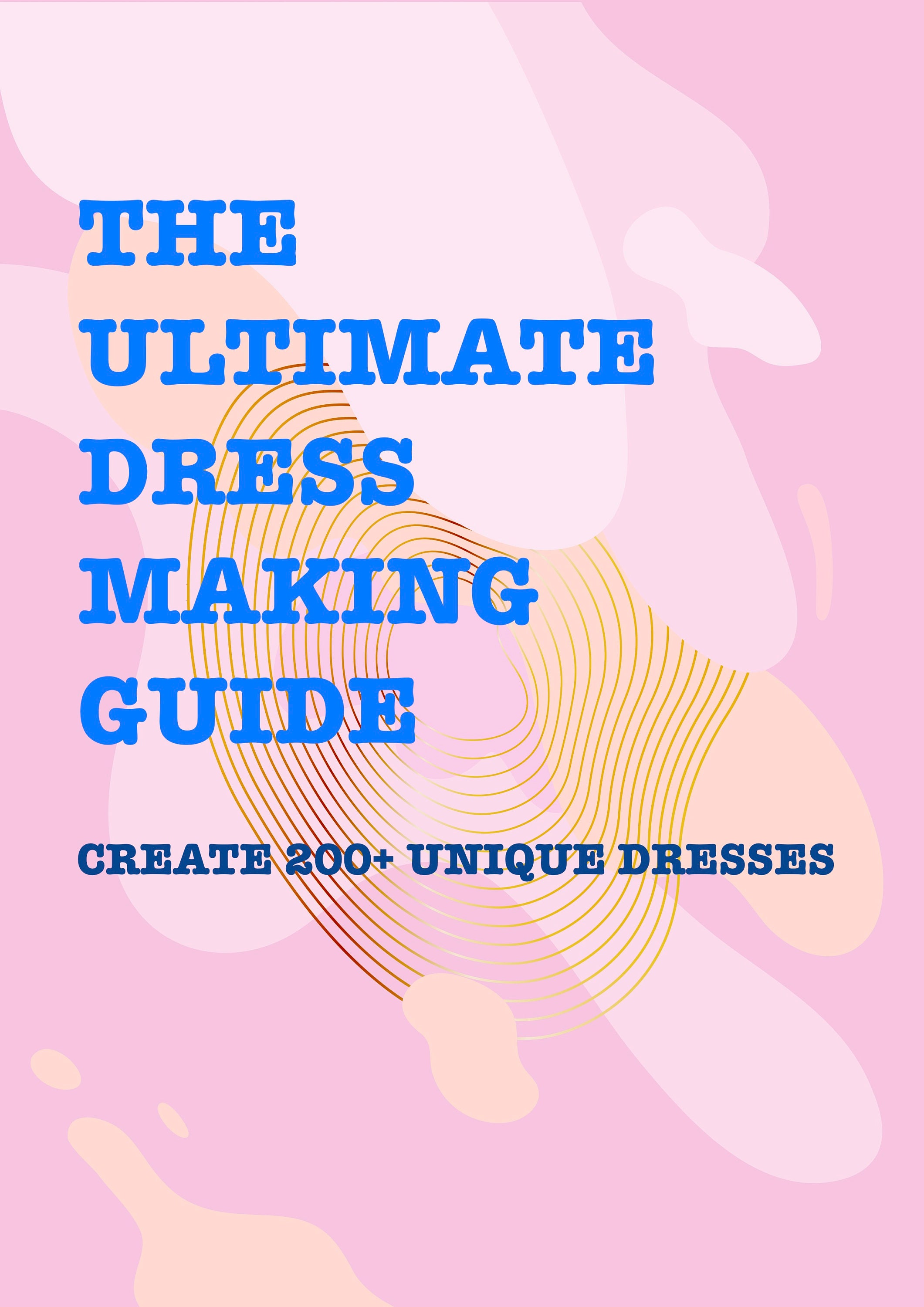 The Ultimate Guide to Dressmaking | Sewing Dress | 200+ Unique Patterns ...