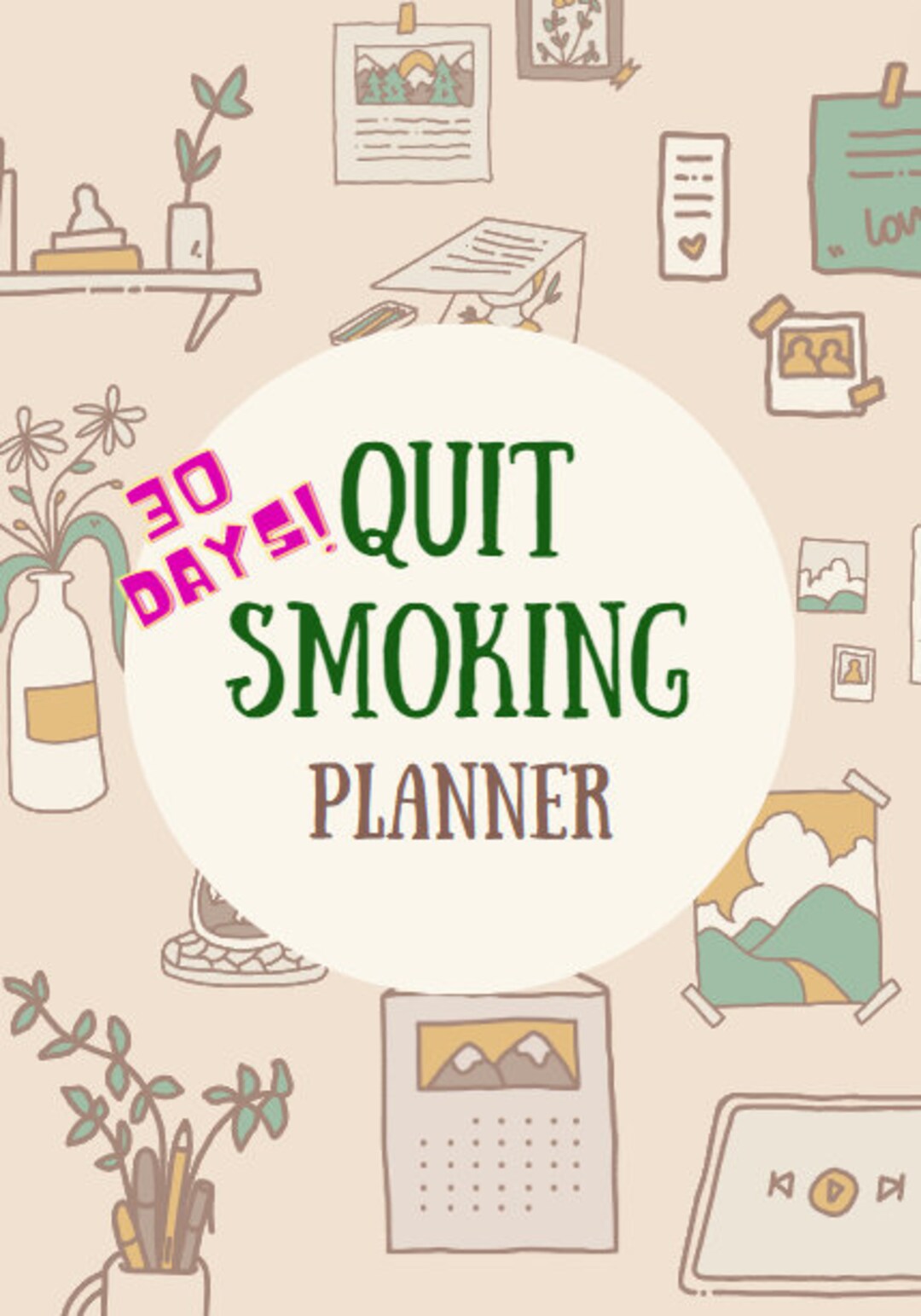 Quit Smoking in 30 Days Daily Planner for Becoming Smoke-free in One ...