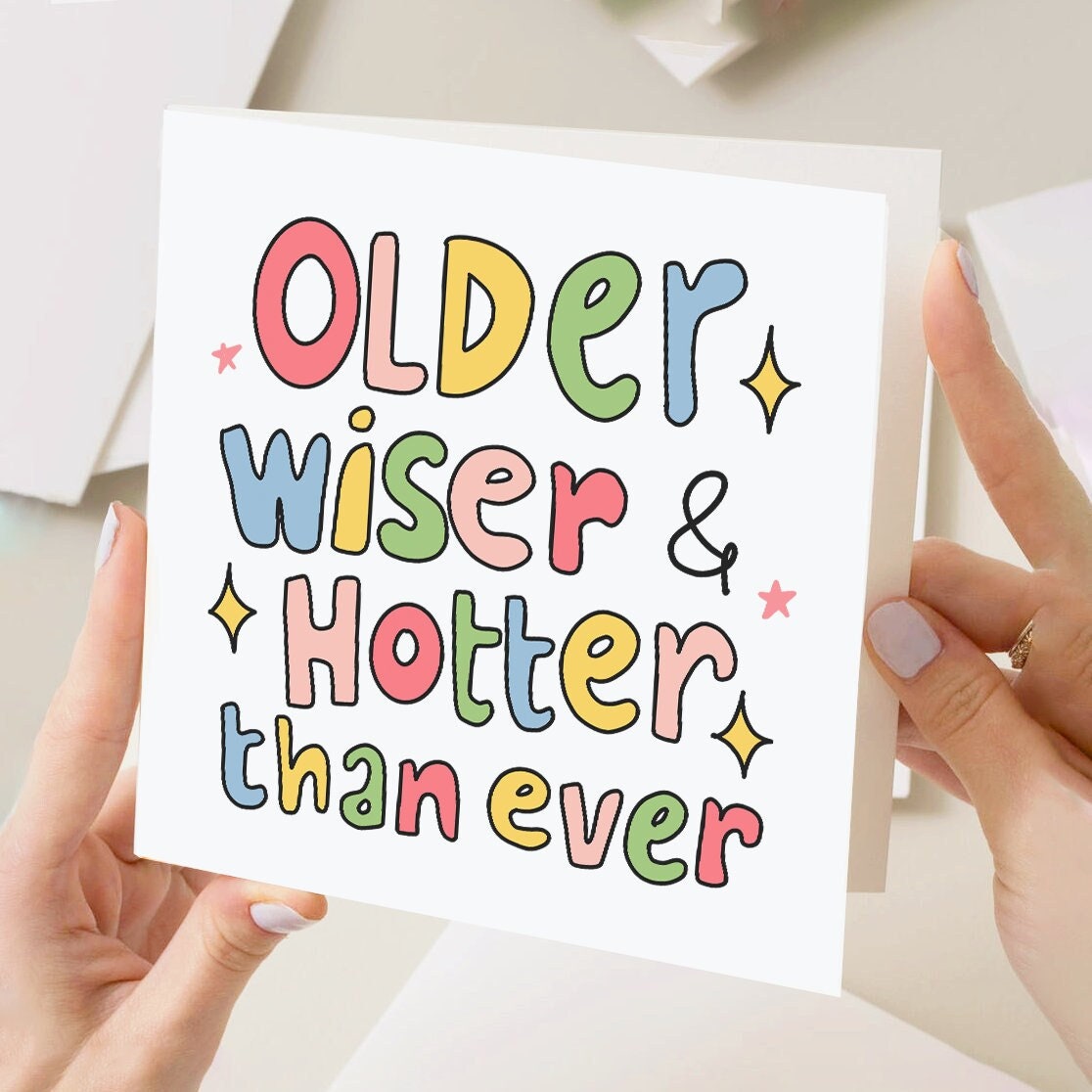 Older Wiser and Hotter Than Ever Card, Cute Birthday Greeting Card ...