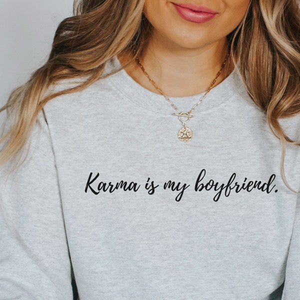 Karma is My Boyfriend Shirt - Etsy