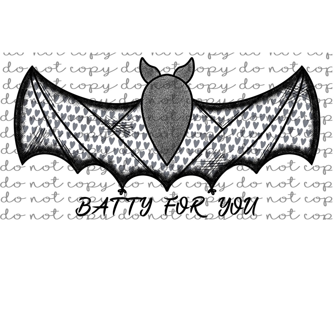 Batty for You, Batty, Bat, Valentines Day, PNG, Sublimation, Digital ...