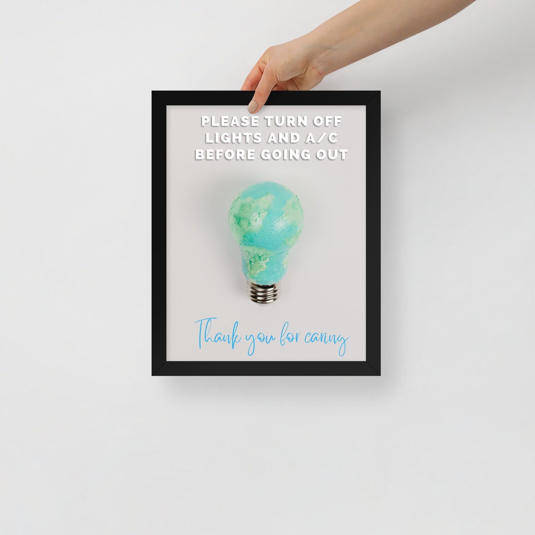 Please Turn off Lights and AC Before Going Out, Framed Poster for Your ...