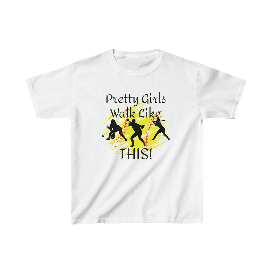 Pretty Girls Walk Like This! Softball Youth - Etsy