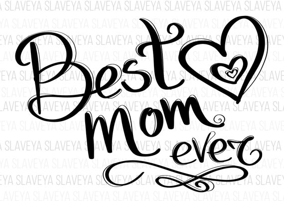 Best Mom Ever Printable Mother Design Cut File Svg Eps | Etsy