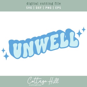 SVG Unwell | Funny Cut File | for Cricut Silhouette Cameo - Etsy