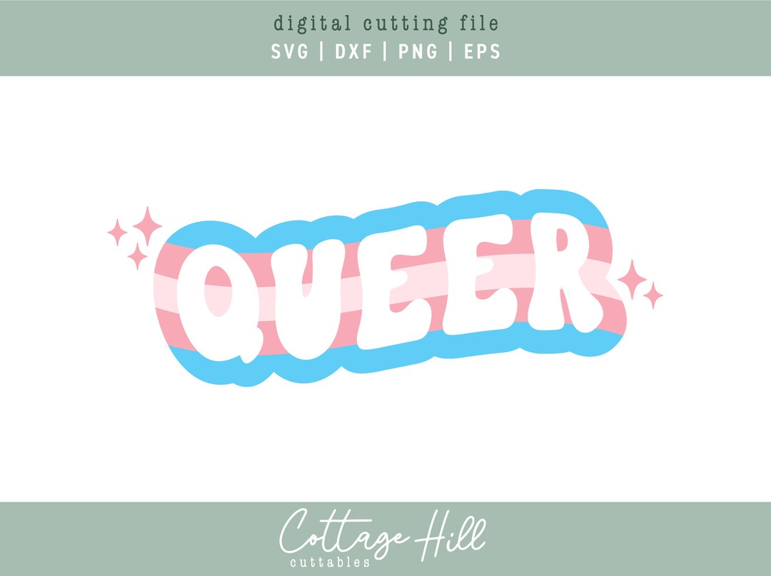 SVG Queer - Trans | LGBTQ Cut File | for Cricut Silhouette Cameo - Etsy