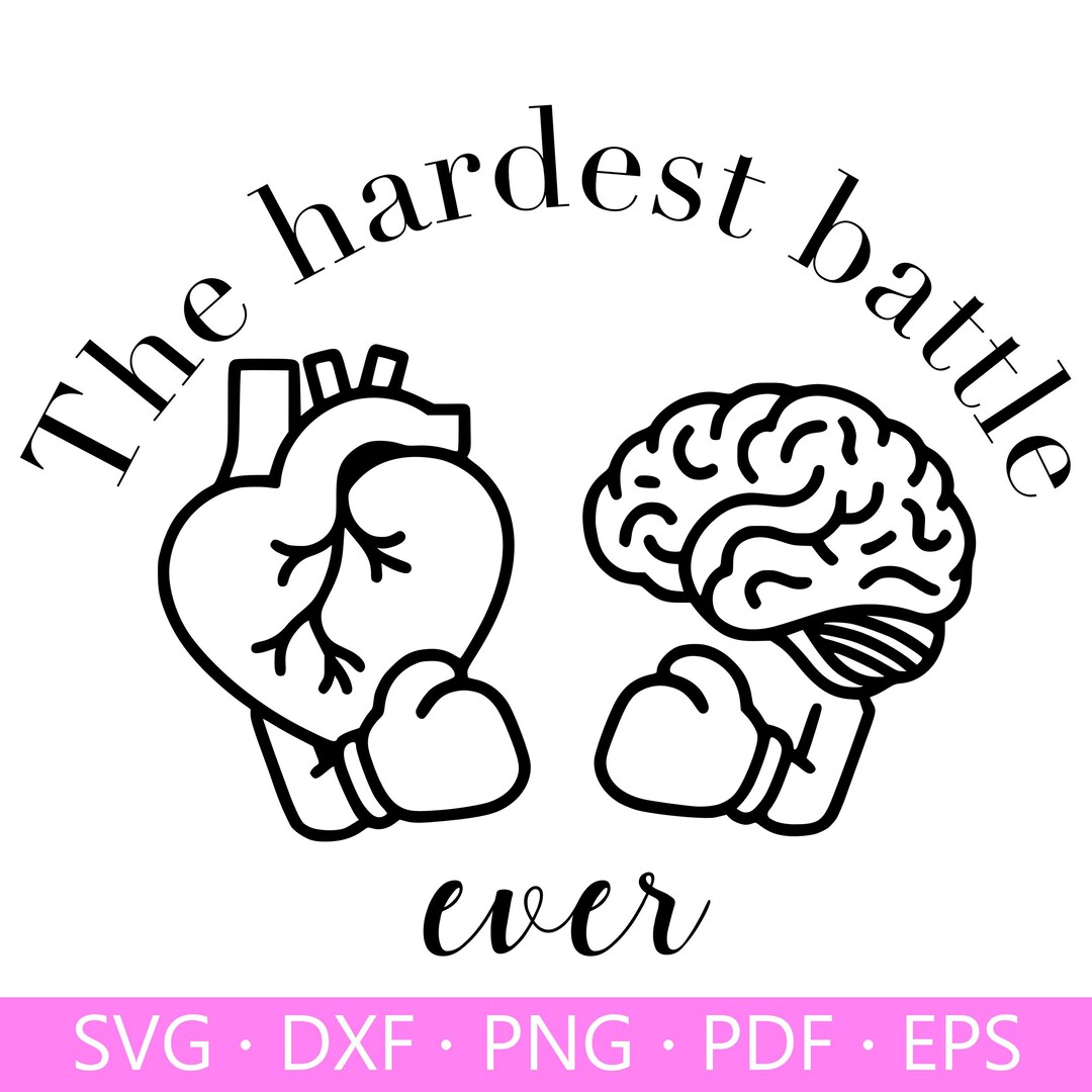 Brain and Heart SVG, Brain Svg, Heart Svg, Hardest Battle SVG, Mind and ...