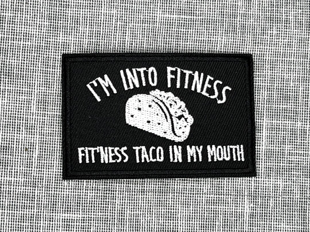 Fitness Taco Embroidered Morale Patch - Sarcastic Iron on Patch - Etsy