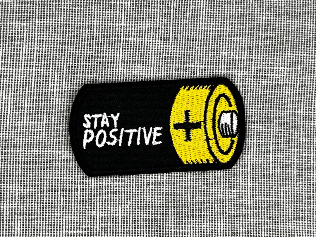 Stay Positive Iron-on Patch Positive Tactical Morale, Battery Positive ...
