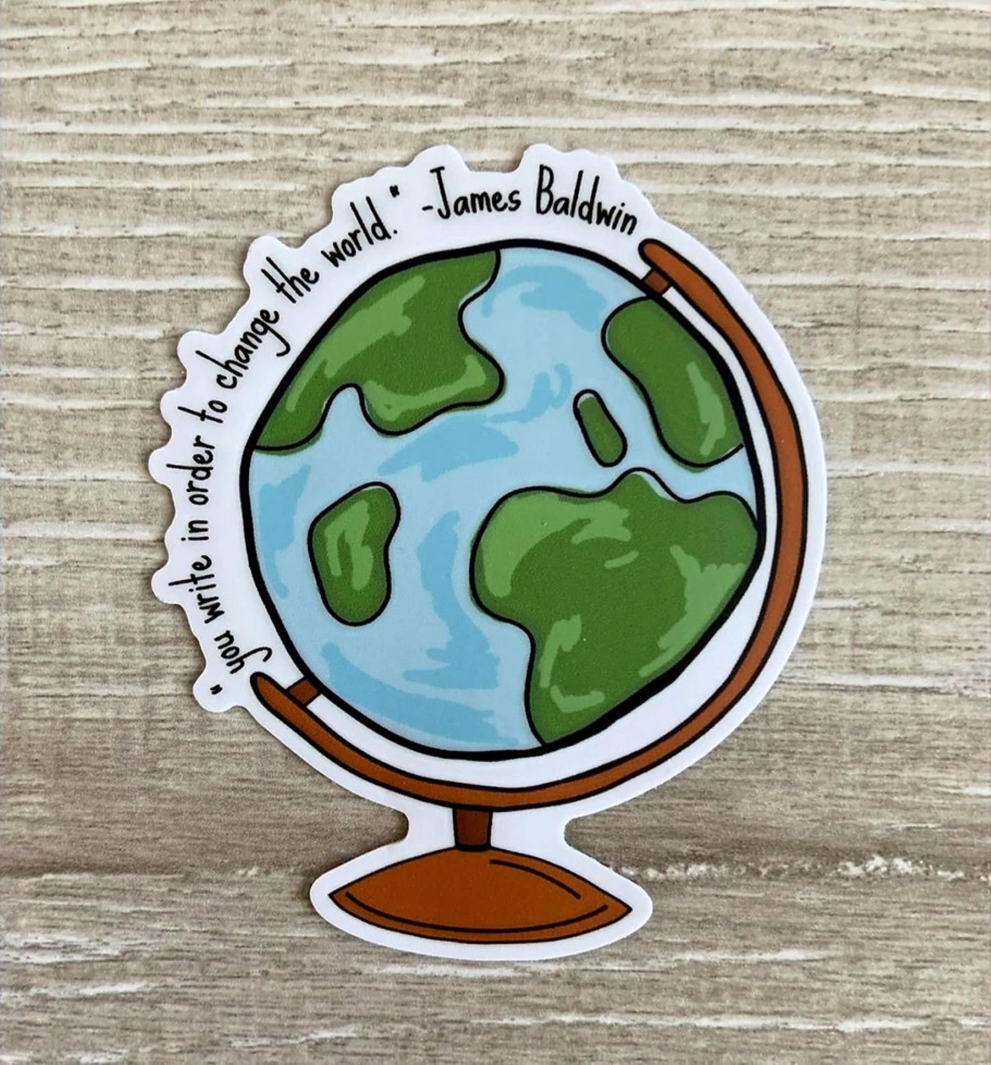 Write to Change the World Sticker | James Baldwin Sticker | Globe ...