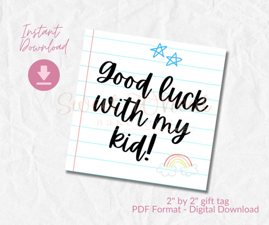 Instant Download, Back to School, Good Luck With My Kid Printable 2 ...