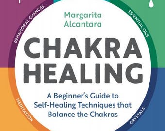 Chakra Healing: A Beginner's Guide to Self-healing Techniques That Balance the Chakras - Etsy