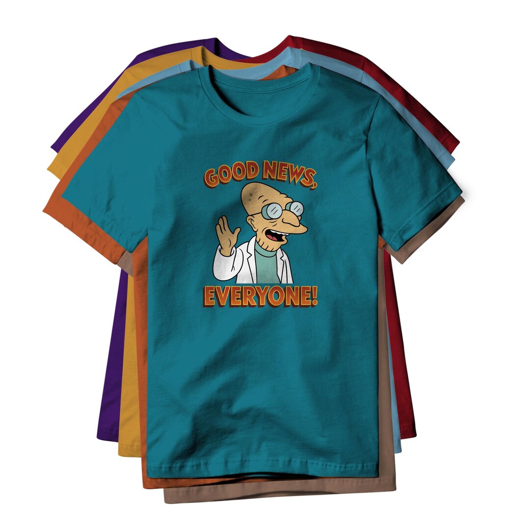 Good News Everyone : Futurama Show, Classic Cotton Tee - Etsy
