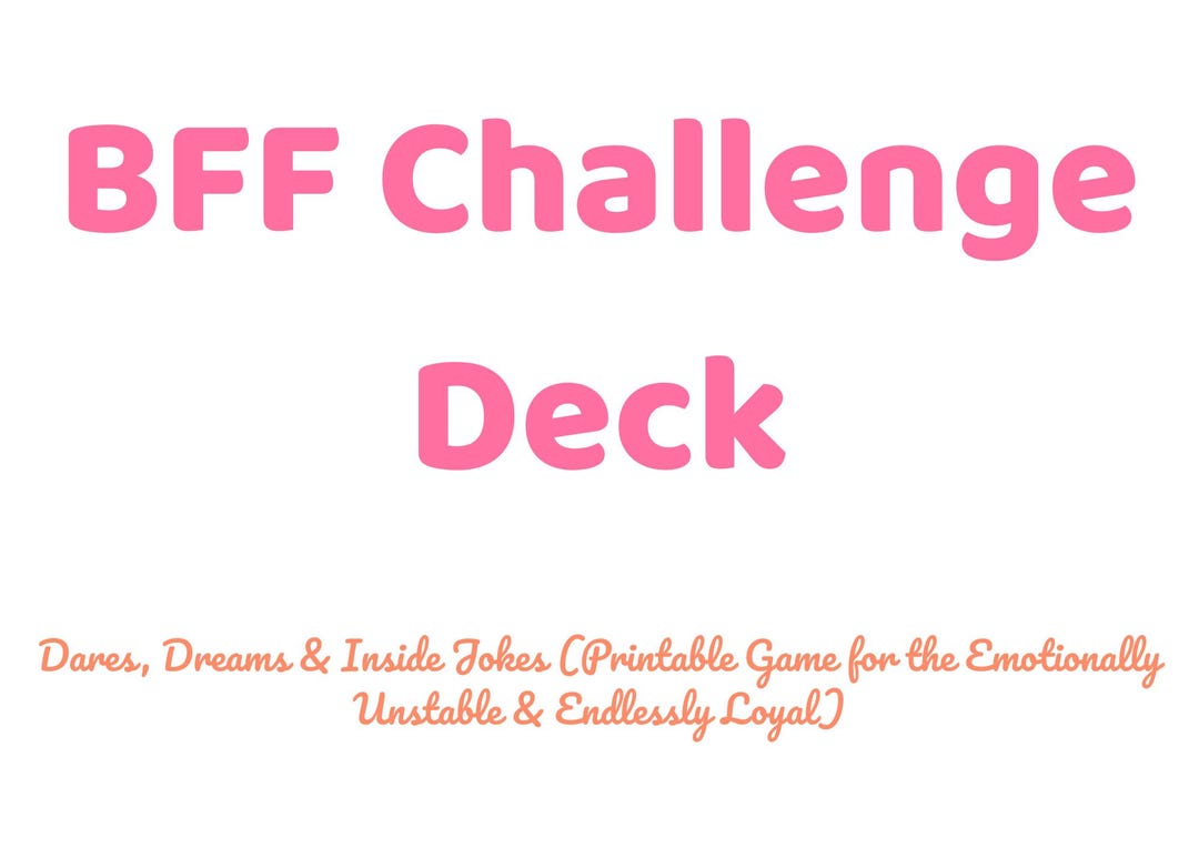 BFF Challenge Deck | Printable Game for Best Friends | Dares, Dreams ...