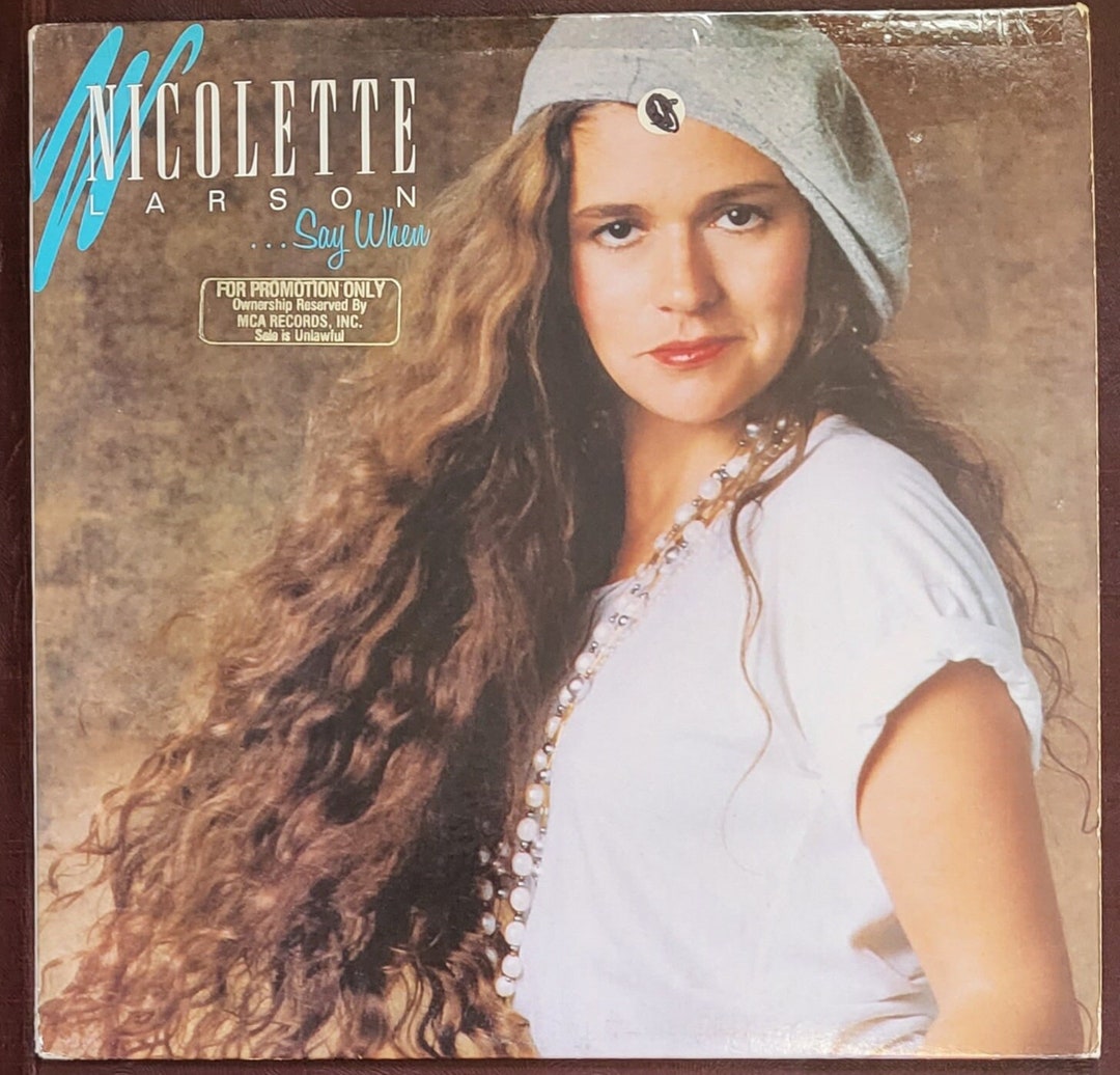 Nicolette Larson - Say When - 1985 Vintage Folk Country Vinyl LP - MCA Records MCA-5556 - Etsy
