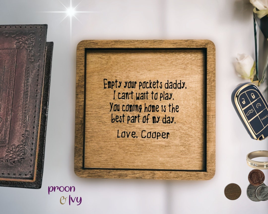 Wood Valet Tray, Empty Your Pockets Daddy, Custom Catch All Tray, Gift ...