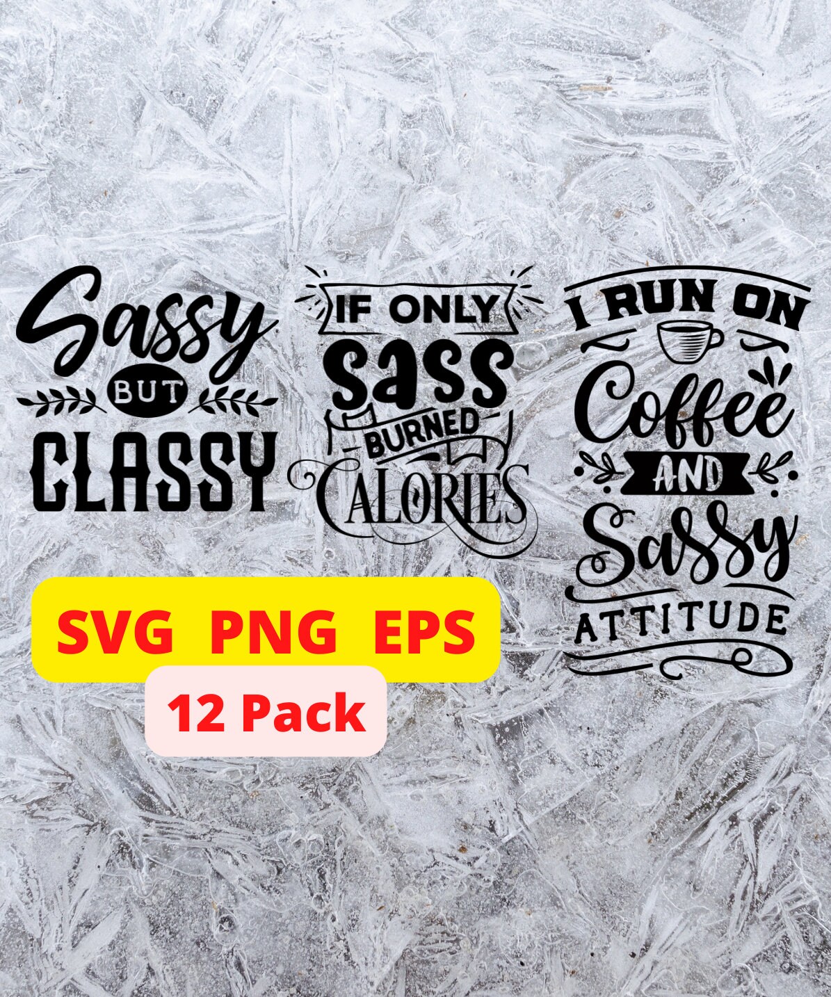 Sassy Quotes Design Pack Svg Png Eps Sassy Girl Digital Etsy