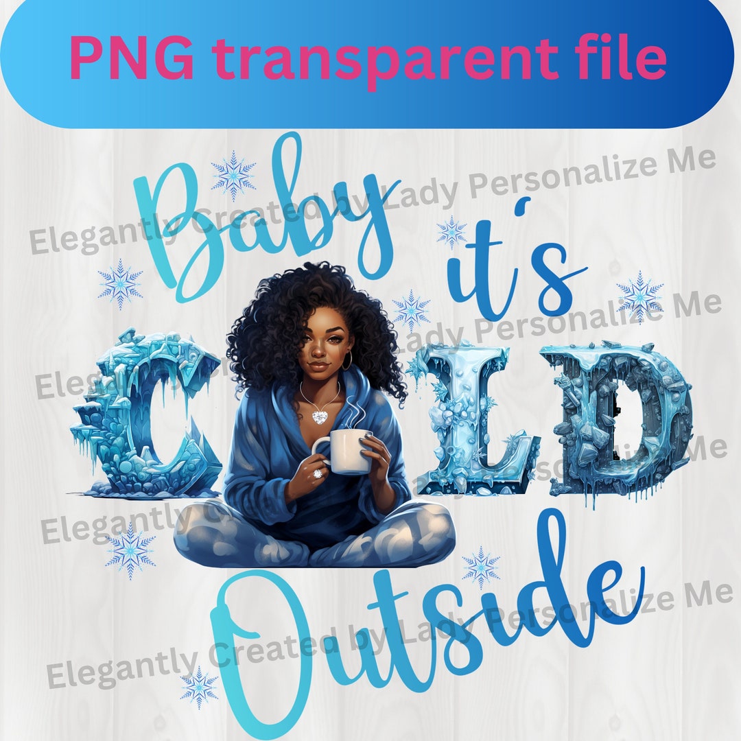 Melanin Beauty Winter Clipart: "Baby, es ist kalt draußen" PNG ...