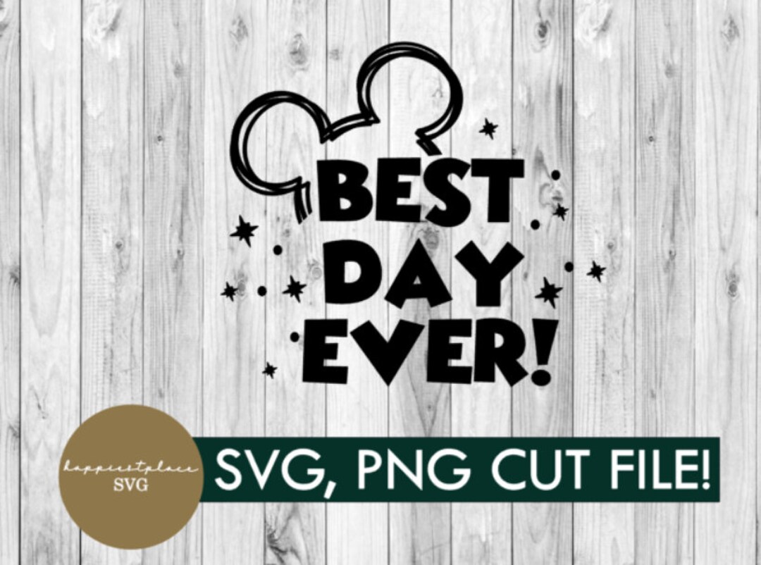 Svg, Png, Best Day Ever, Mickey, Design, Digital Download, Vacation ...