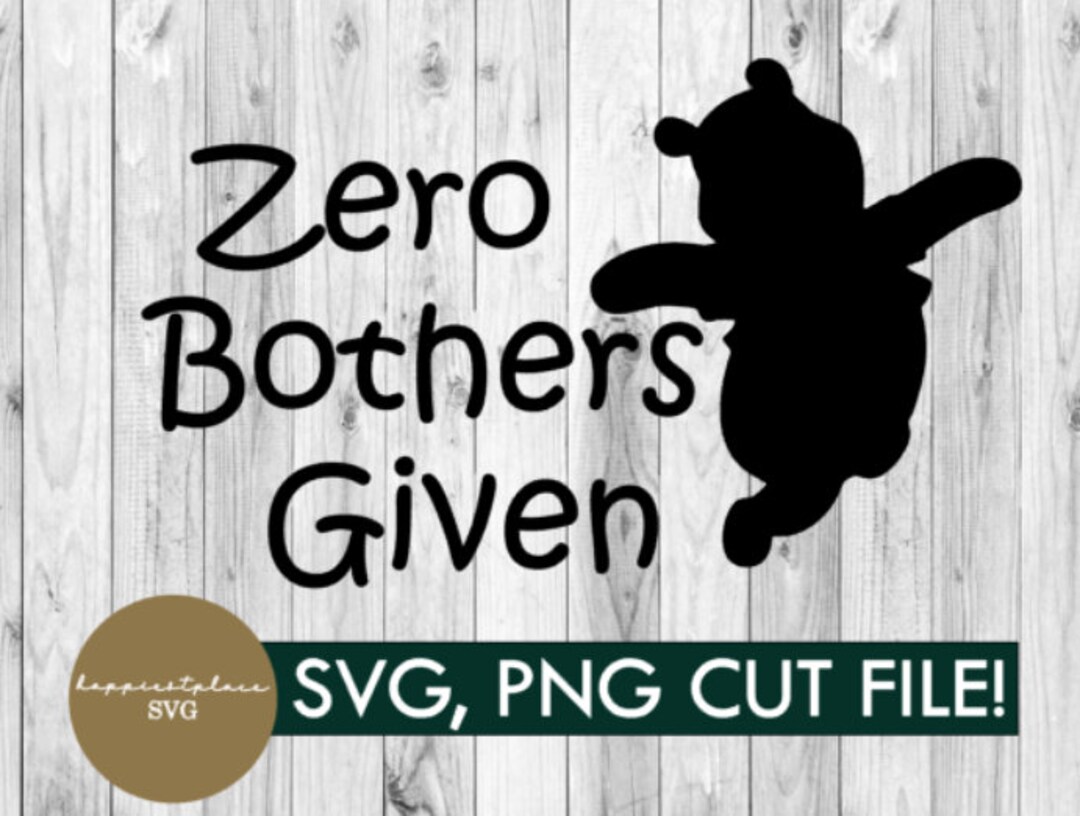 Svg, Png, Zero Bothers Given, Print, Decal, Digital Download, Vacation ...