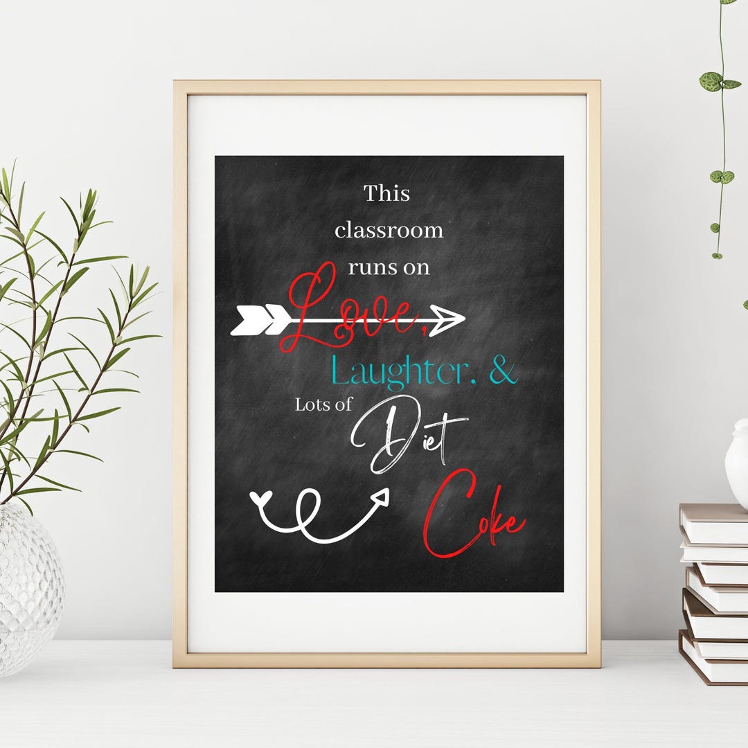 Diet Coke Teacher Classroom Print, Teacher Appreciation Gift (digital ...