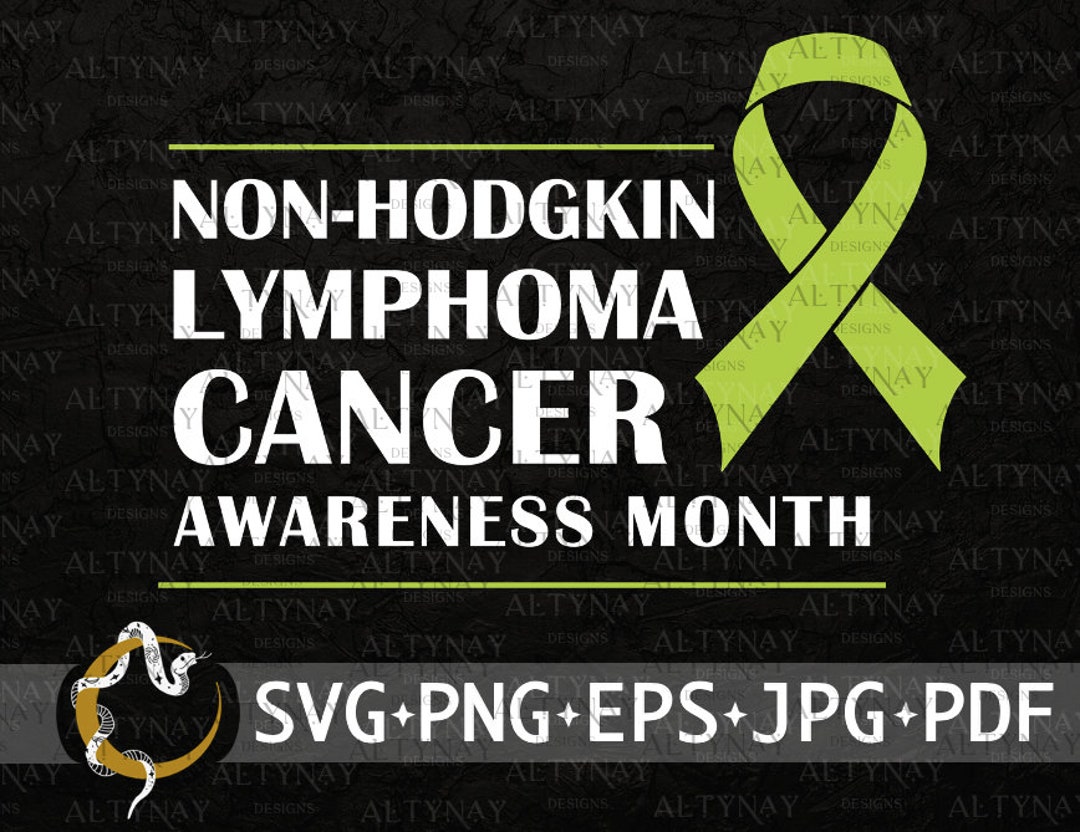 Non Hodgkin Lymphoma Cancer Awareness SVG, Non-hodgkin Lymphoma Cancer ...