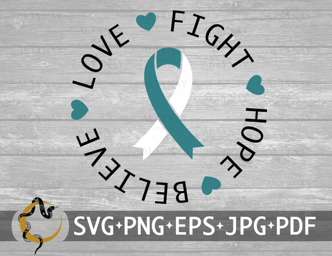 Cervical Cancer Fight Hope Believe Love SVG, Cervical Cancer SVG ...