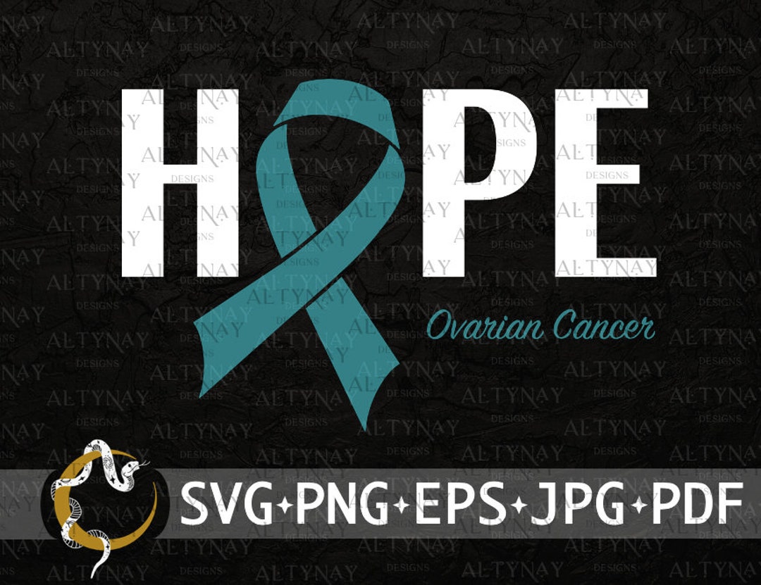 Ovarian Cancer Hope SVG, Ovarian Cancer Support SVG, Ovarian Cancer ...